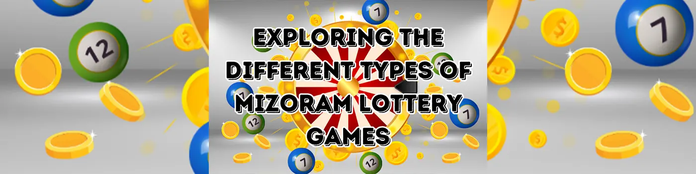 Exploring the Different Types of Mizoram Lottery Games - Kalyan Lottery