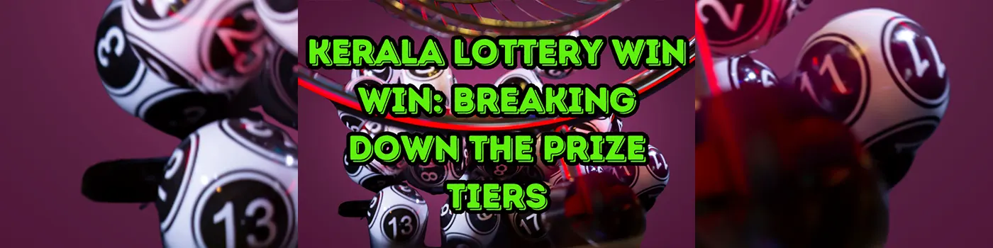 Kerala Lottery Win Win: Breaking Down the Prize Tiers - Kalyan Lottery