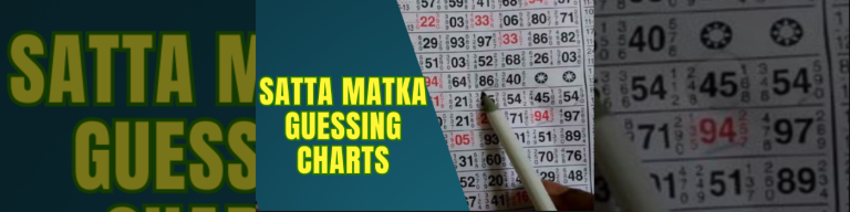Satta Matka Guessing Charts: A Step-by-Step Guide